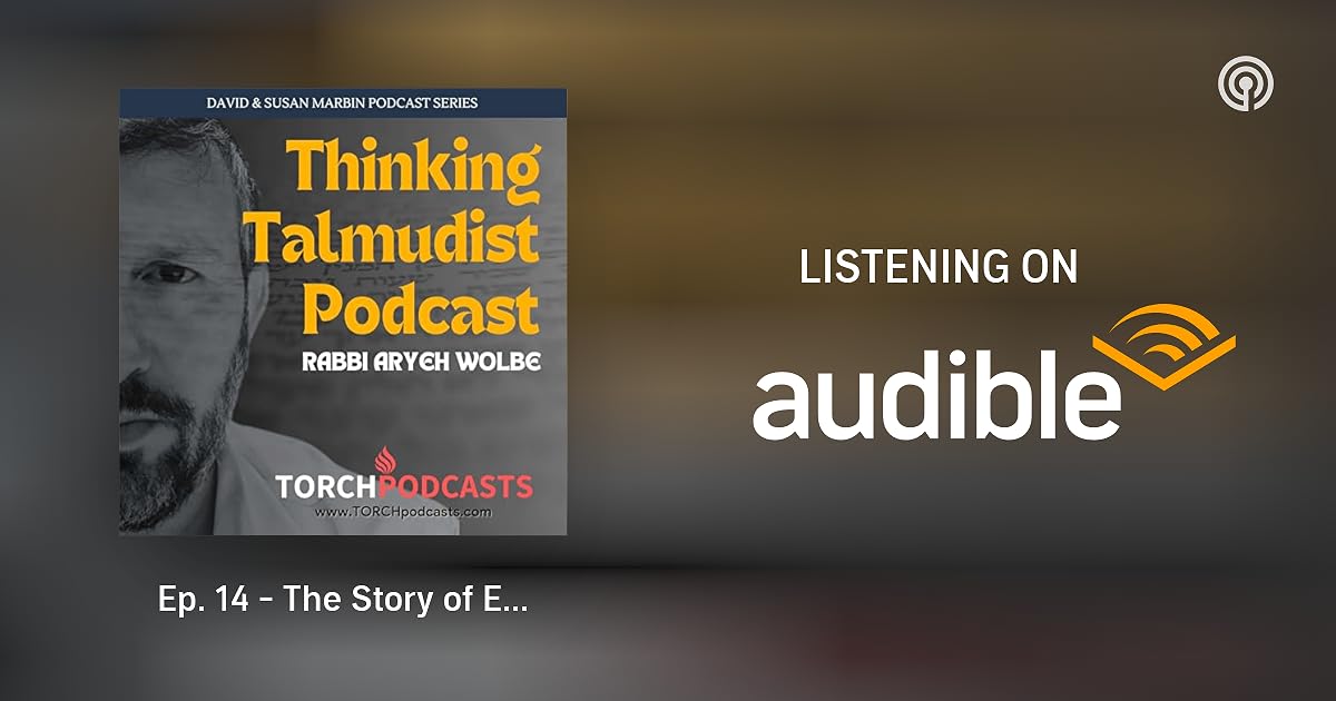 Ep. 14 - The Story of Egypt 2 (Sotah 11a-11b) | Thinking Talmudist Podcast · Rabbi Aryeh Wolbe ...